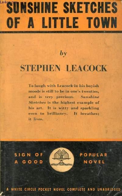 SUNSHINE SKETCHES OF A LITTLE TOWN by LEACOCK Stephen: bon Couverture ...