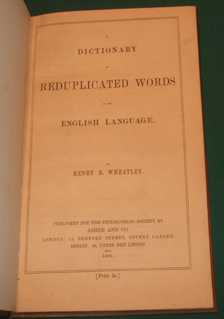 A Dictionary of Reduplicated Words in the English Language by Wheatley ...