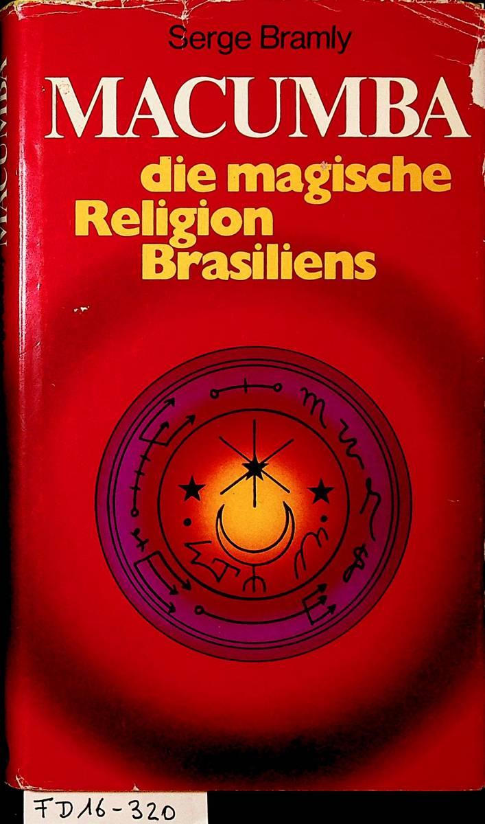 Macumba die magische Religion Brasilien. Vier Gespräche mit der Macumba ...