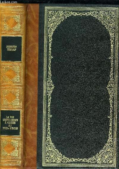 LA VIE QUOTIDIENNE A VENISE AU XVIIIe SIECLE par JONARD NORBERT: bon ...