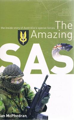 The Amazing SAS: The Inside Story Of Australia's Special Forces by ...