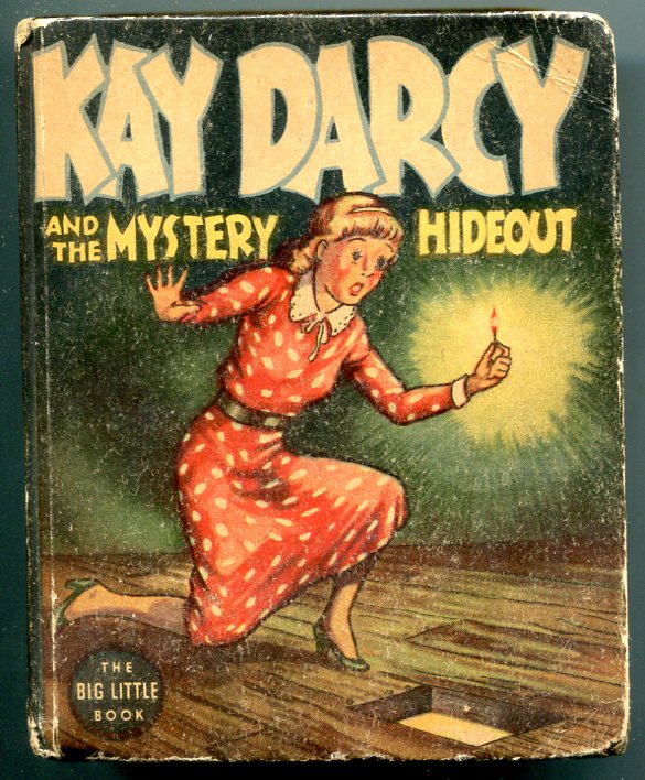 Kay Darcy and the Mystery Hideout Big Little Book #1411: (1937) Comic ...