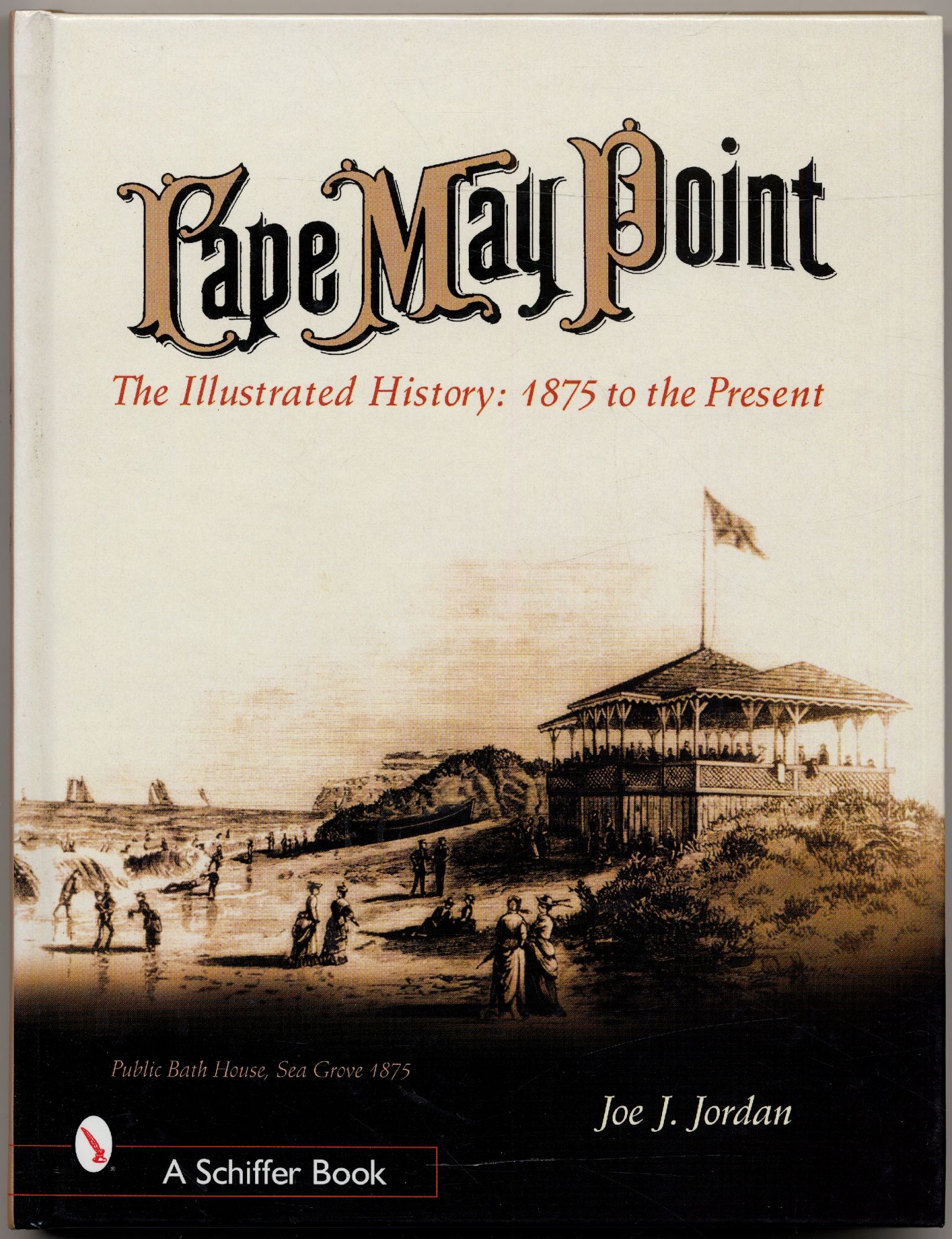 Cape May Point: The Illustrated History 1875 to the Present by JORDAN ...