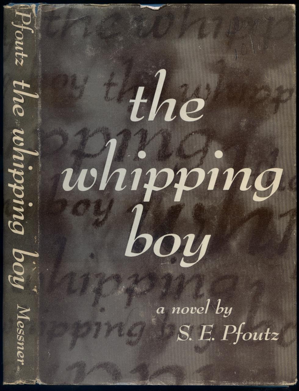The Whipping Boy by PFOUTZ, S.E.: Near Fine Hardcover (1956) | Between ...