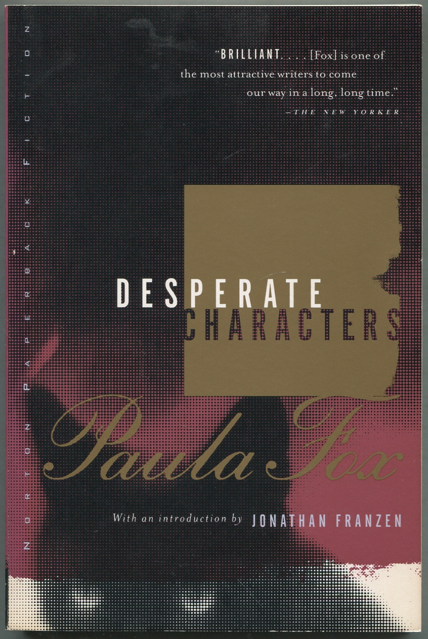 Desperate Characters von FOX, Paula: Fine Softcover (1999) Signed by ...
