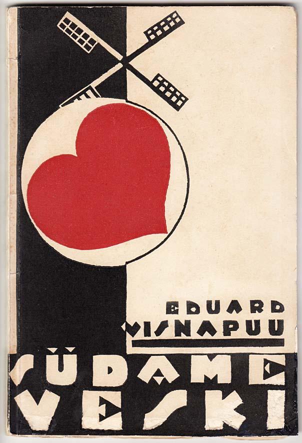 Südame veski : luuletusi (The mill of the Heart : Verses) by Eduard ...