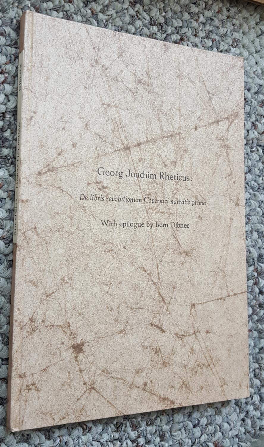 De libris revolutionum Copernici narratio prima [1540]. With epilogue ...