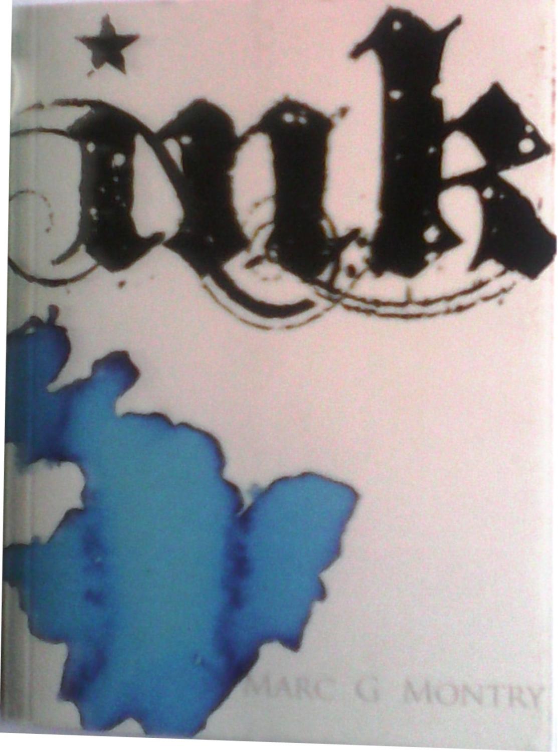 Ink by Marc G. Montry: Very Good Soft cover (2014) 1st Edition, Signed ...