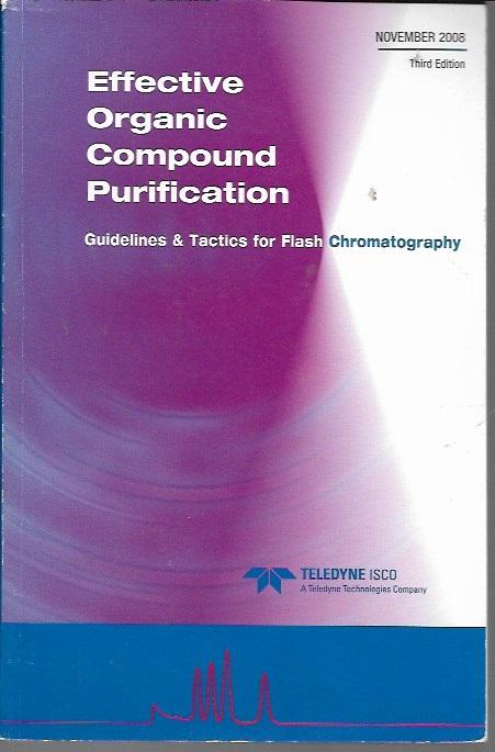 Effective Organic Compound Purification: Guidelines & Tactics for Flash ...