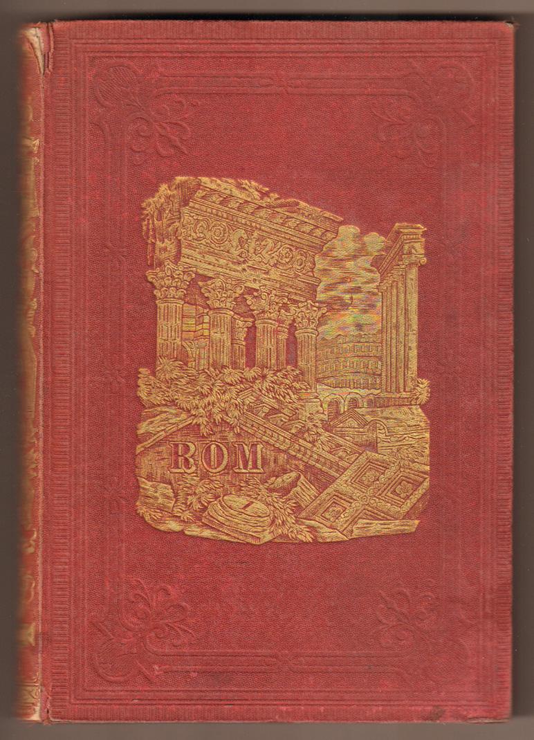 Rom: Anfang, Fortgang und Verfall des Weltreichs der Römer (3 Bände ...