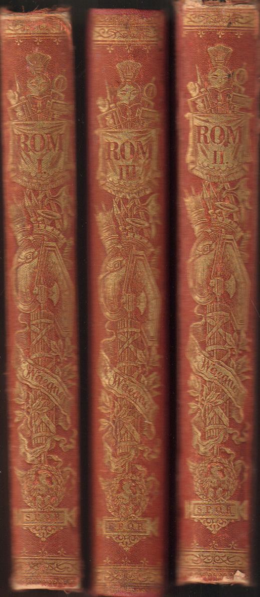 Rom: Anfang, Fortgang und Verfall des Weltreichs der Römer (3 Bände ...