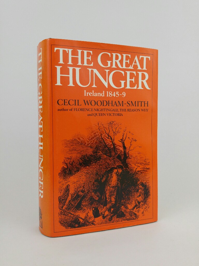 Great Hunger: Ireland, 1845-49 von Woodham-Smith, Cecil:: Gut Gebundene ...