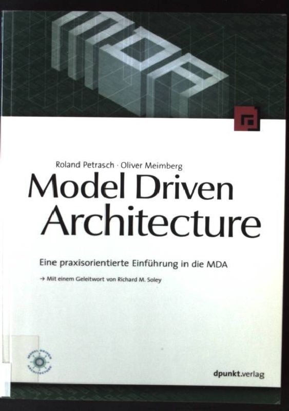 Model driven architecture : eine praxisorientierte Einführung in die ...
