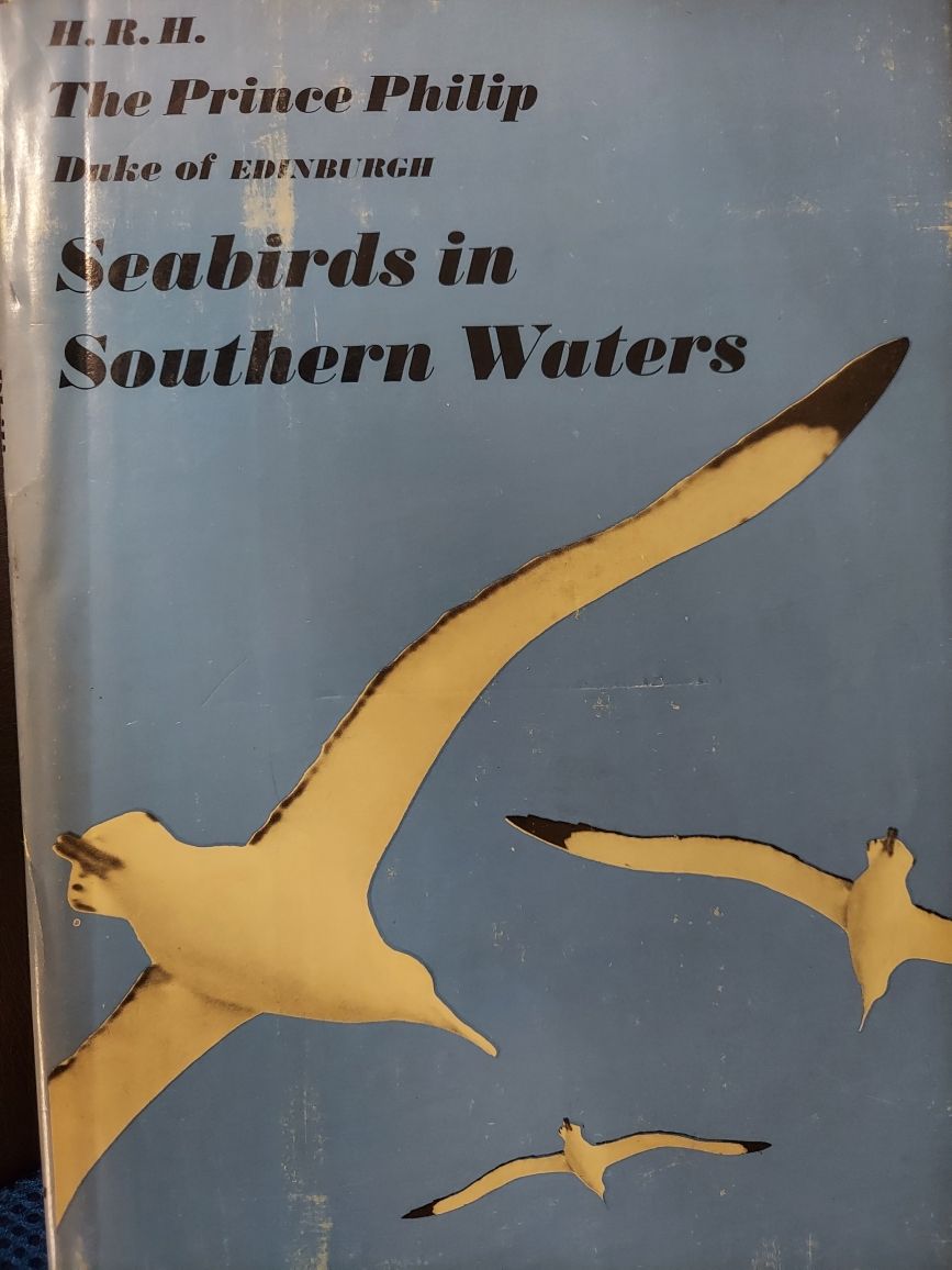 Seabirds in Southern Waters by H.R.H. Prince Philip, Duke of Edinburgh ...