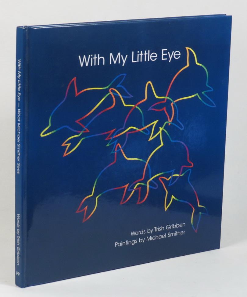 With My Little Eye by Gribben, Trish; illustrations by Michael Smither ...