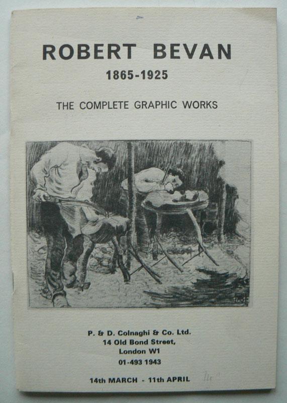 Robert Bevan 1865-1925. The Complete Graphic Works. Colnaghi, London ...