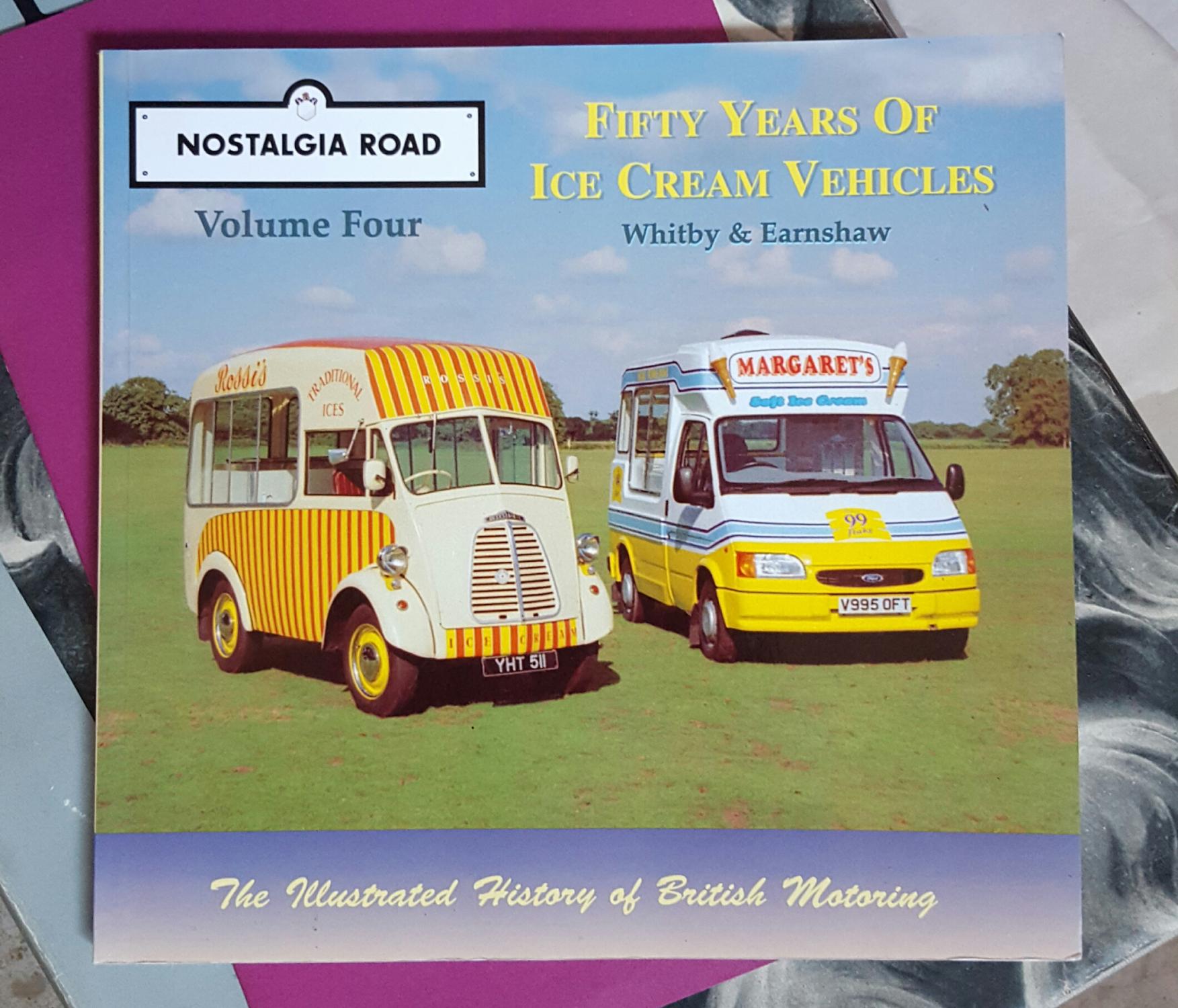 Fifty Years of Ice Cream Vehicles. by WHITBY, Stuart & Alan EARNSHAW ...