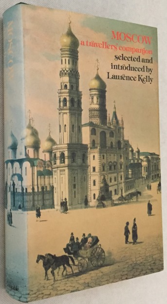 Moscow. A traveller's companion by Kelly, Laurence, ed., | Antiquariaat ...