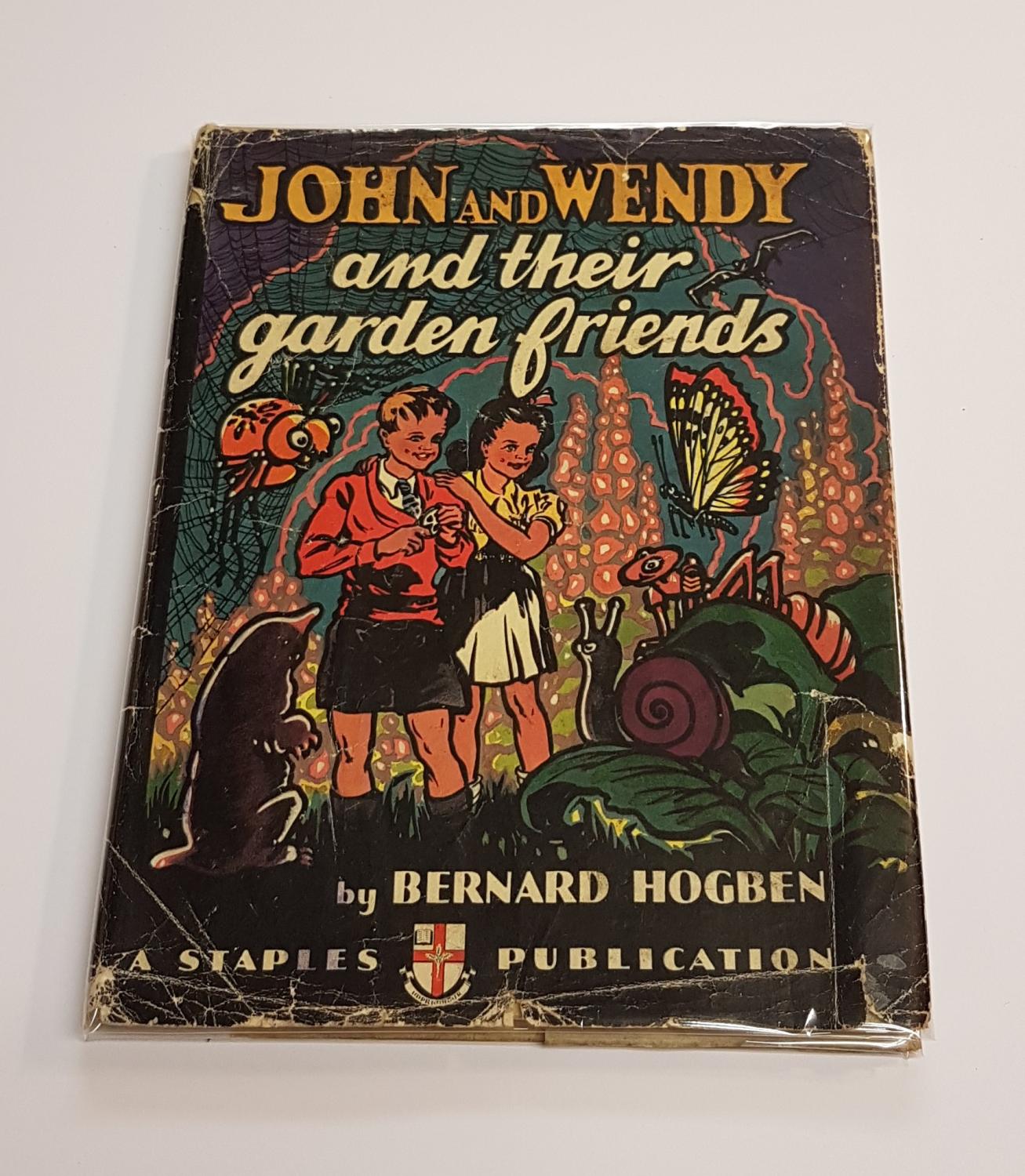 John and Wendy and Their Garden Friends by Hogben, Bernard; Rumbold ...