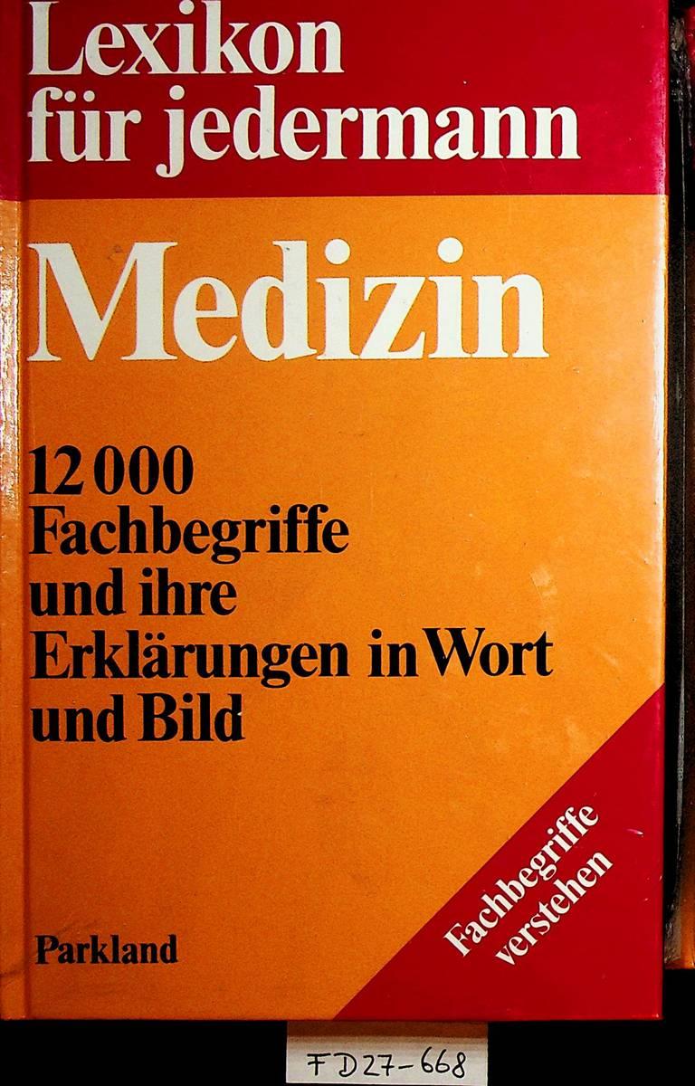 Lexikon für jedermann: Medizin. 12 000 Fachbegriffe und ihre ...
