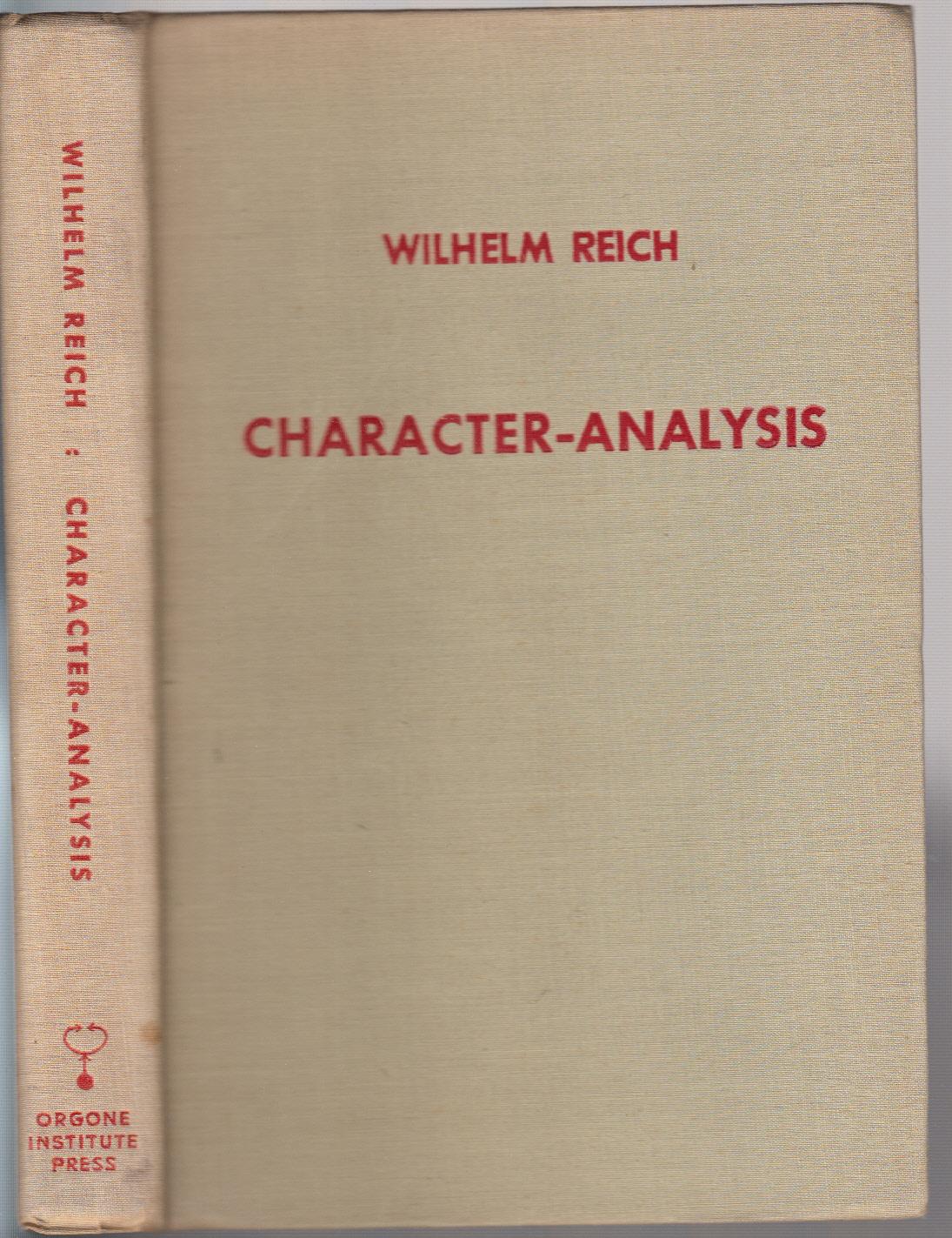 Character - Analysis by Reich, Wilhelm; Theodore Wolfe (trans): Very ...