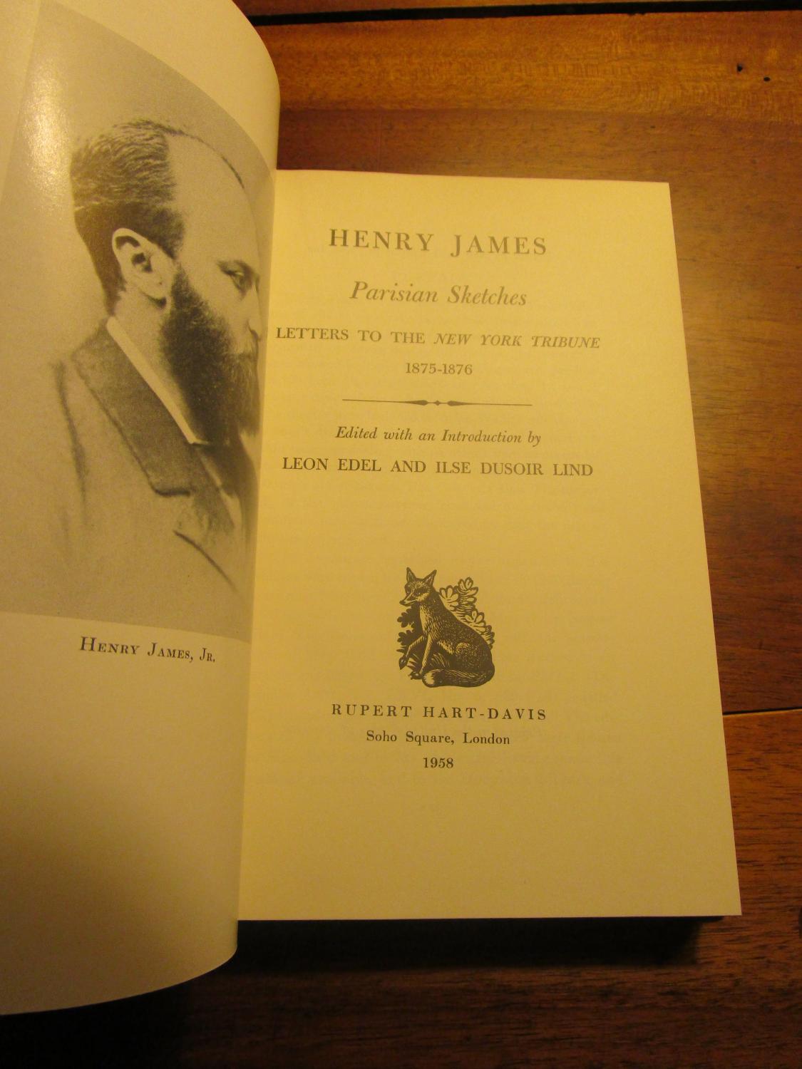 Parisian Sketches, Henry James, Letters to the New York Tribute 1875-76 ... Parisian Sketches, Henry James, Letters to the New York Tribute 1875-76 ...