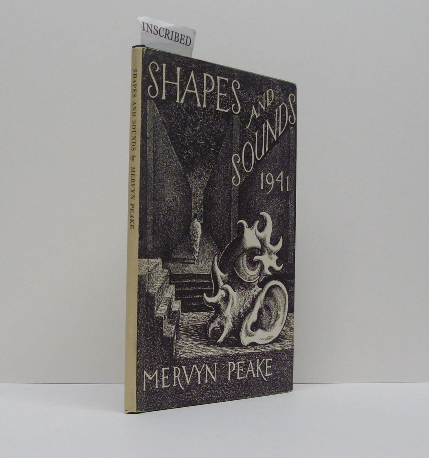 Shapes & Sounds. by PEAKE, Mervyn.: (1941) Signed by Author(s) | Peter ...