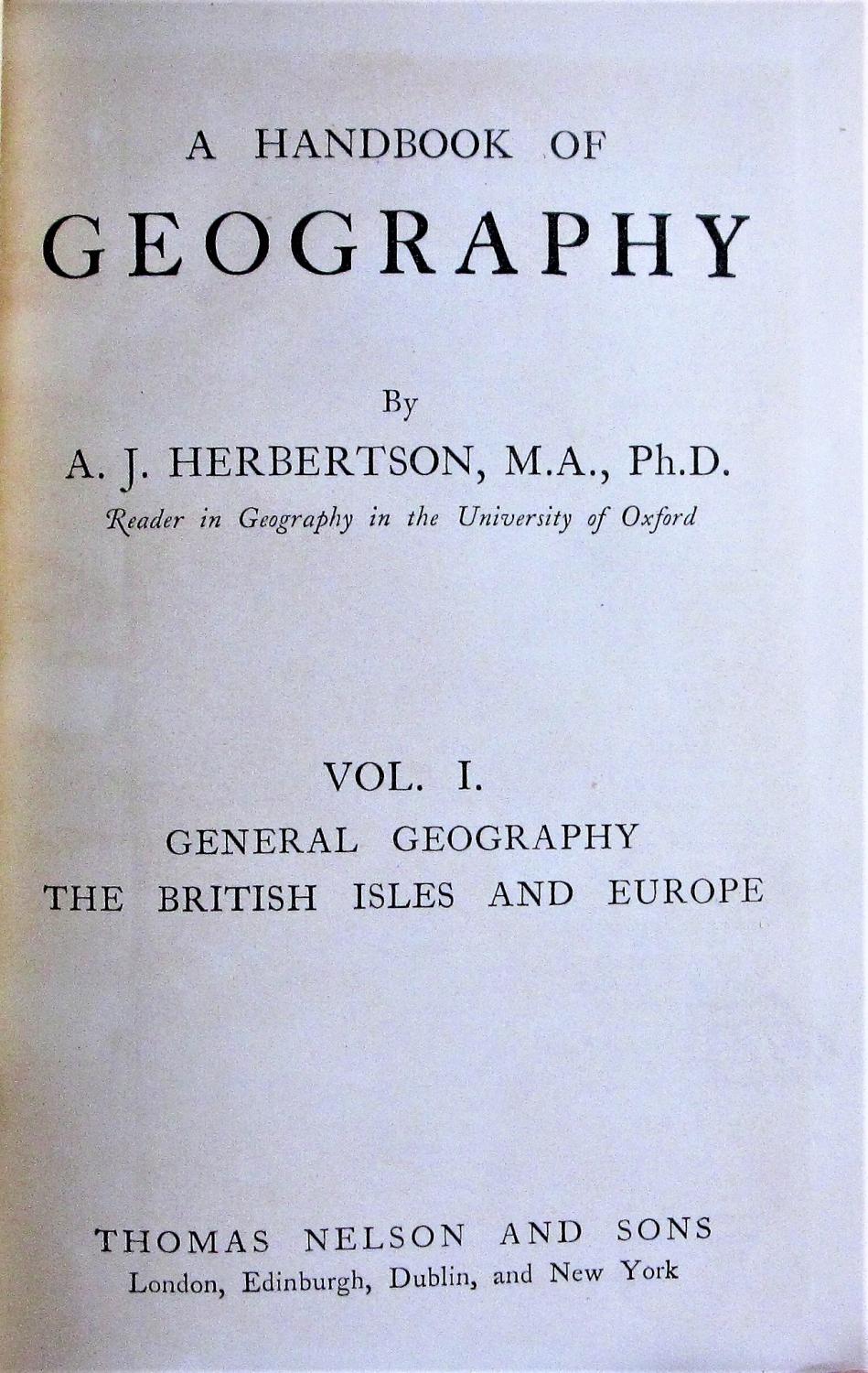 A Handbook of Geography: Vol. I General Geography, The British Isles ...