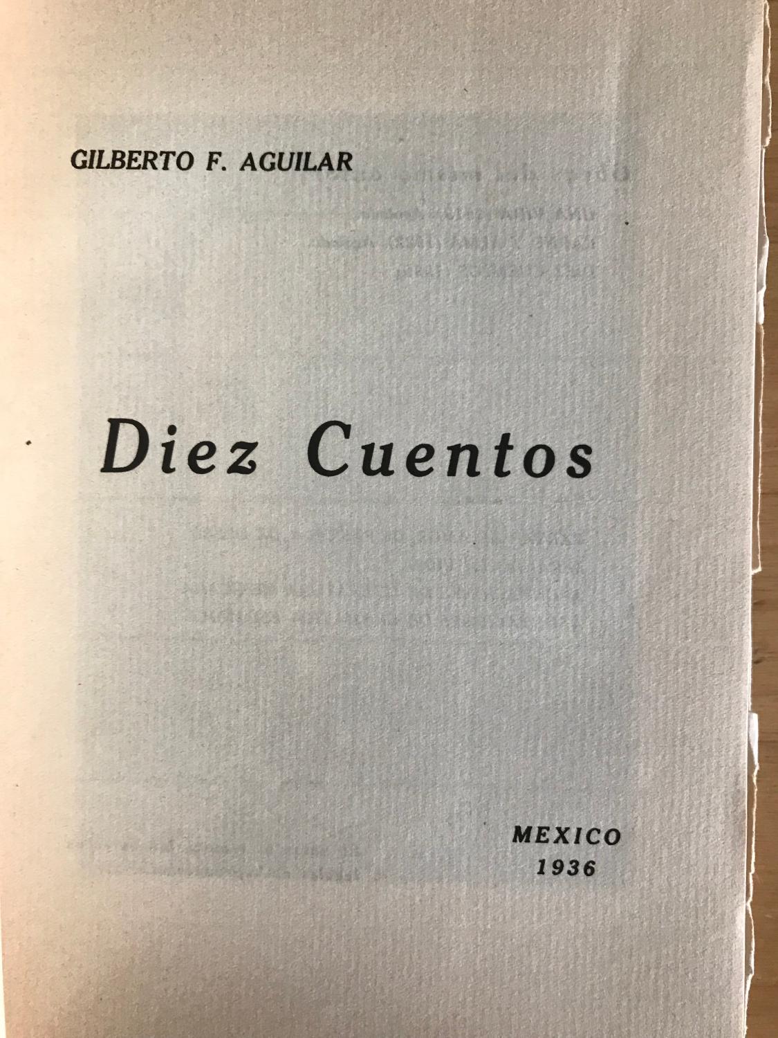 Diez Cuentos by Gilberto F. Aguilar: Good Soft cover (1936) 1st Edition ...