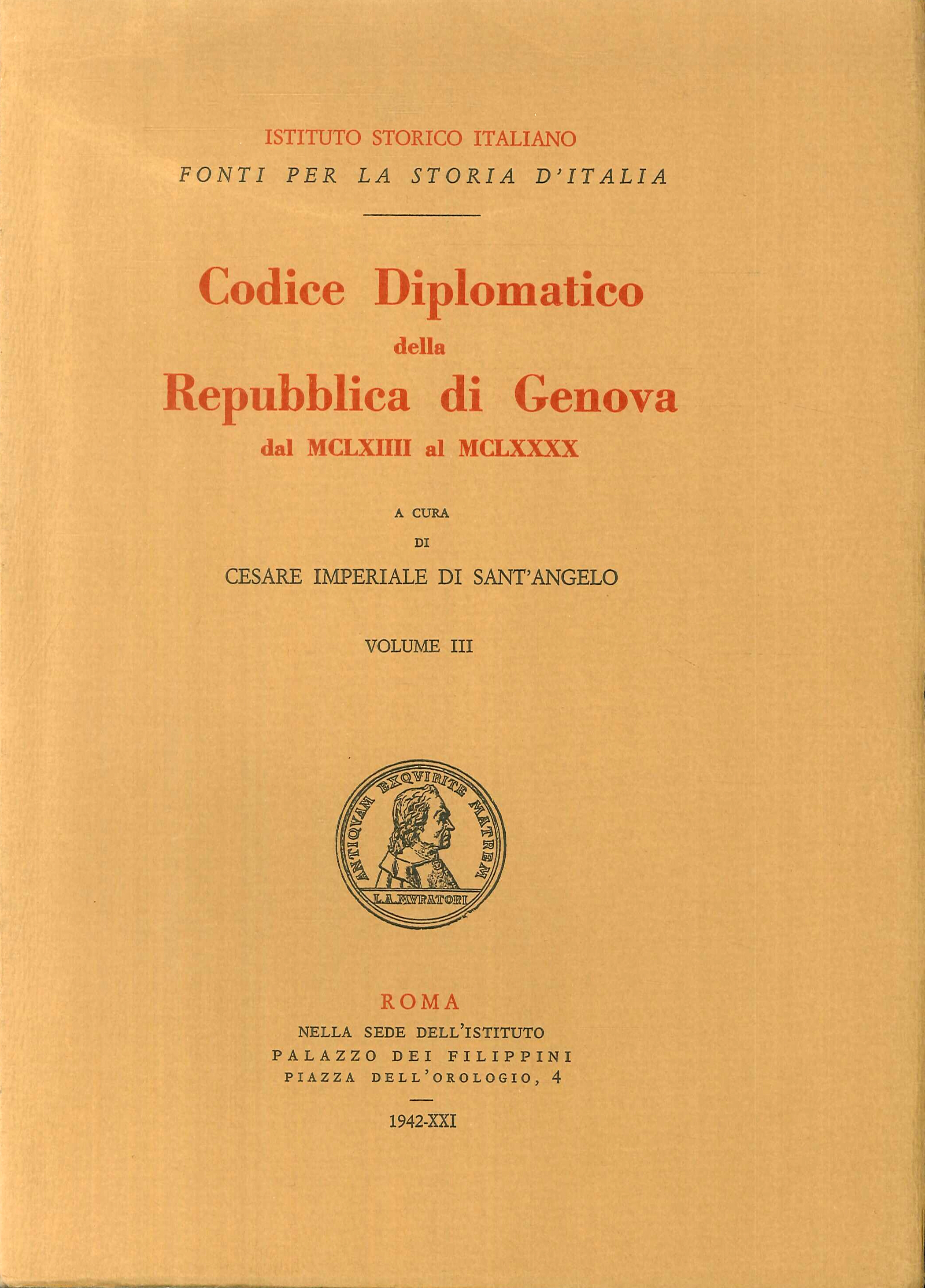 Codice Diplomatico della Repubblica di Genova. Dal MCLXIIII al MCLXXXX ...