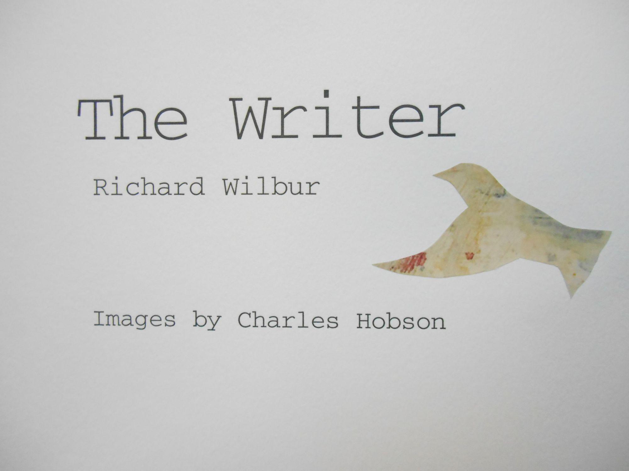 The Writer by Wilbur, Richard; Hobson, Charles (Book Artist): Fine ...