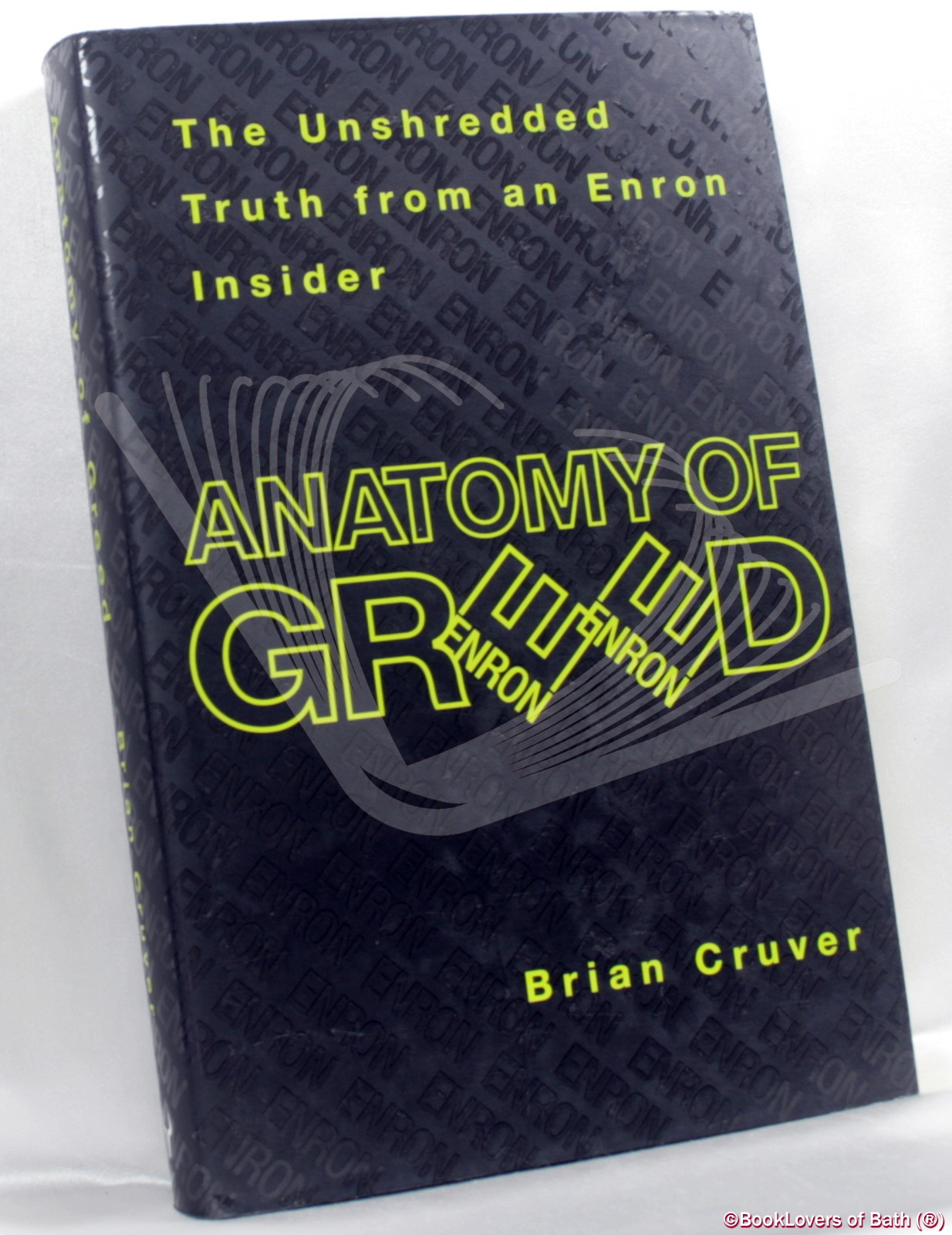 Anatomy of Greed: The Unshredded Truth from an Enron Insider by Brian ...
