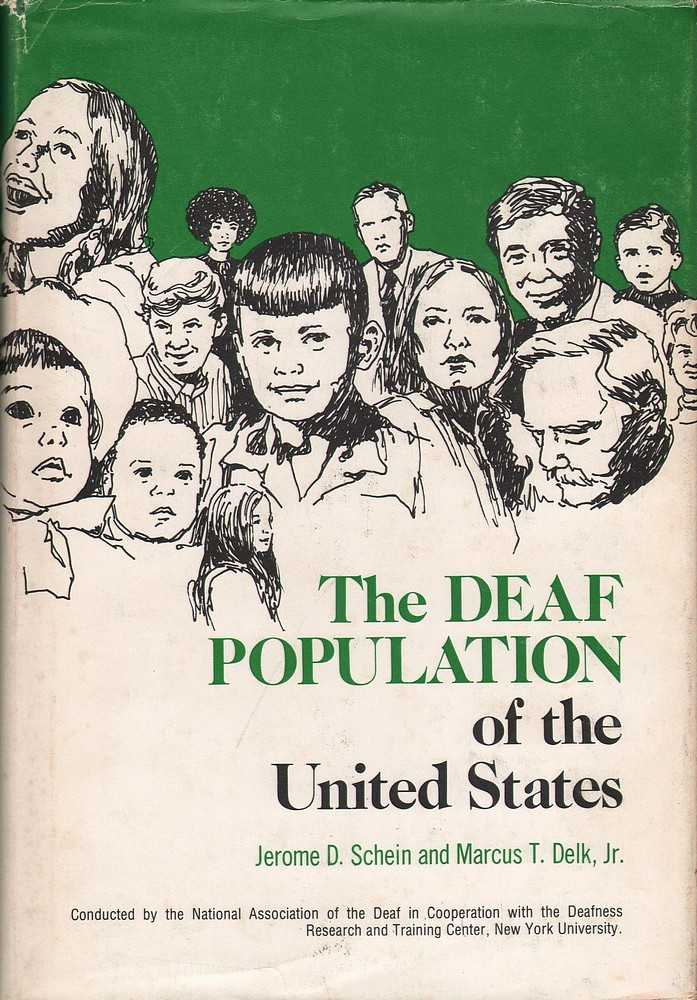 The Deaf Population of the United States by Schein & Delk, Jerome D ...