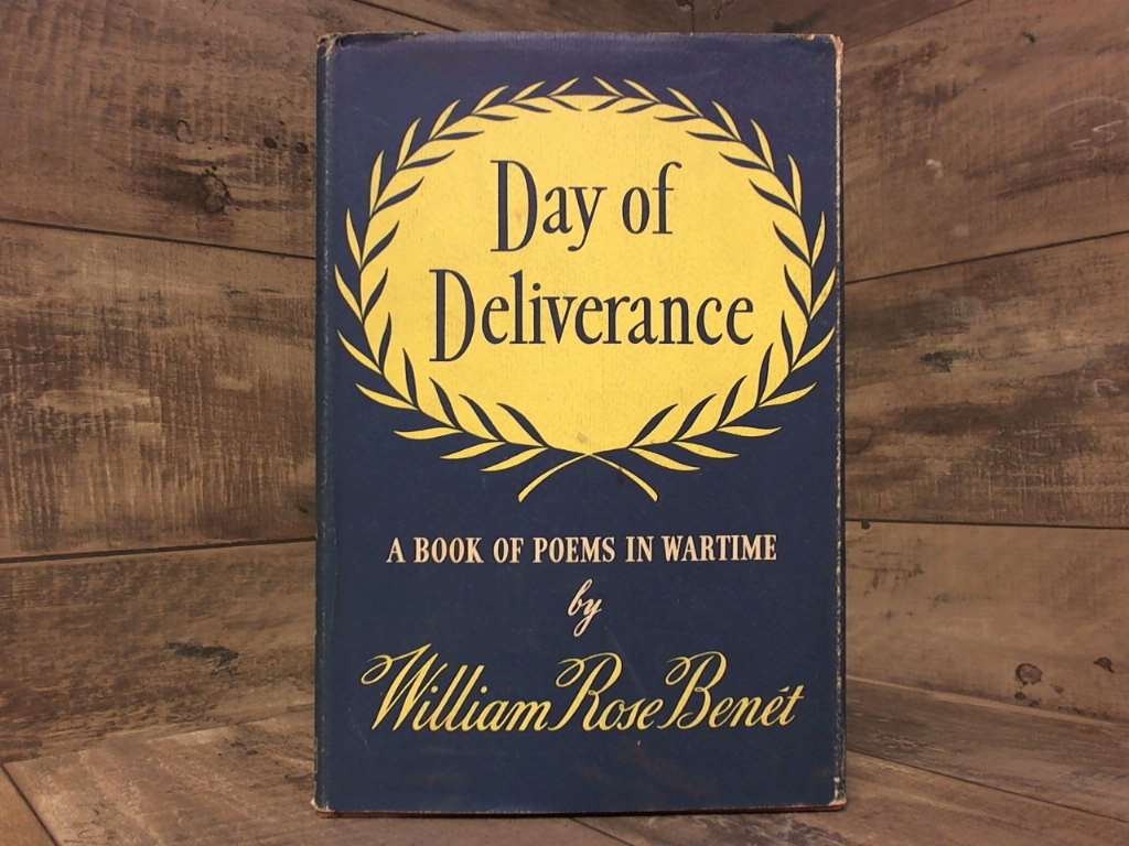 Day of Deliverance: A Book of Poems in Wartime by William Rose Benet ...