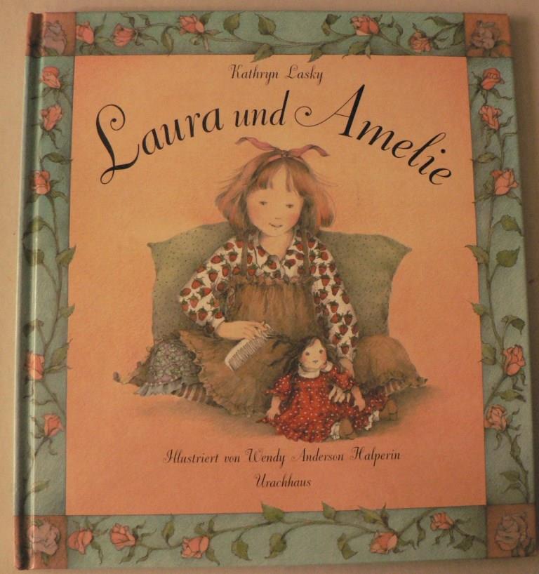 Laura und Amelie von Lasky, Kathryn/Anderson Halperin, Wendy (Illustr ...
