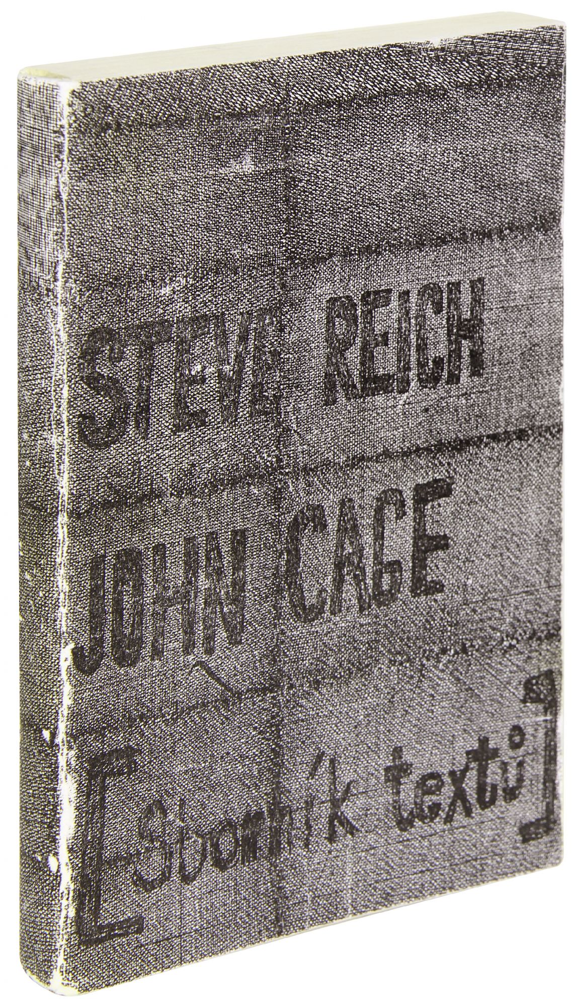 Steve Reich & John Cage. Sbornik Textu [Steve Reich & John Cage. An ...