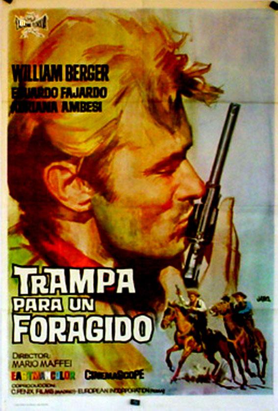 TRAMPA PARA UN FORAGIDO - 1967Dir MARIO MAFFEICast: WILLIAM ...