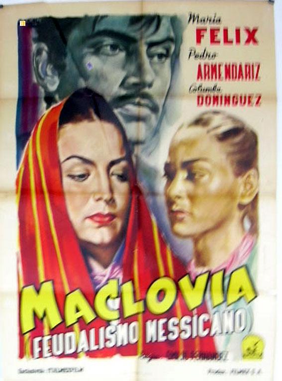 MACLOVIA - 1948Dir EMILIO FERNANDEZCast: MARIA FELIXPEDRO ...