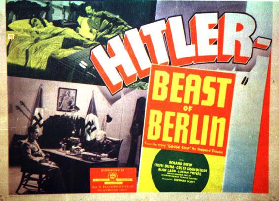 HITLER BEAST OF BERLIN - 1938Dir ALAN LADD XCast: ROLAND DREWSTEFFI ...