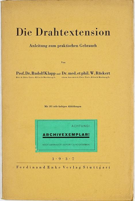 Die Drahtextension. Anleitung zum praktischen Gebrauch. by Klapp ...