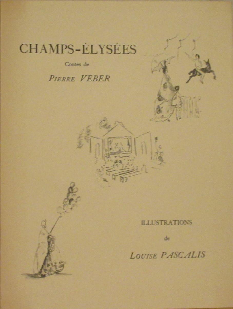 Champs-élysées. Contes de Pierre VEBER. Illustrations de Louise ...
