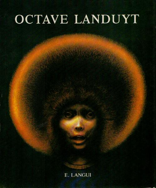Octave Landuyt. Met een Beschrijvende catalogus door Mona Landuyt en ...