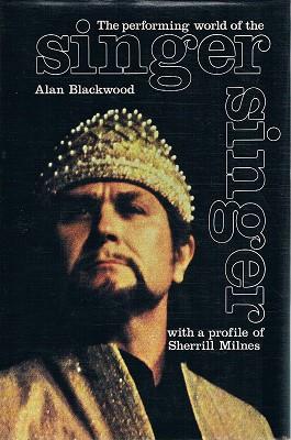 The Performing World Of The Singer by Blackwood Alan: Fine Hard Cover ...