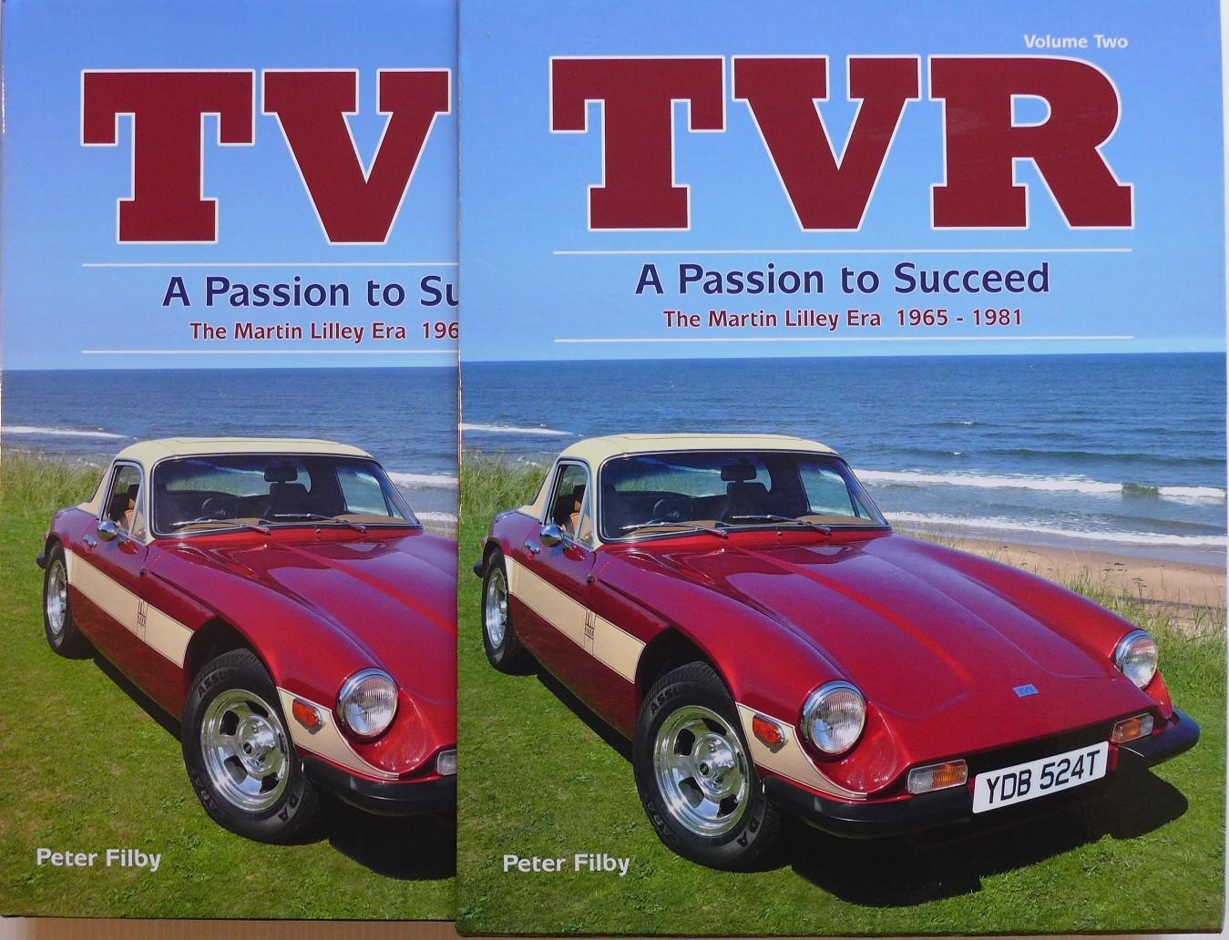 TVR A Passion to Succeed Volume Two The Martin Lilley Era 1965-1981 by ...
