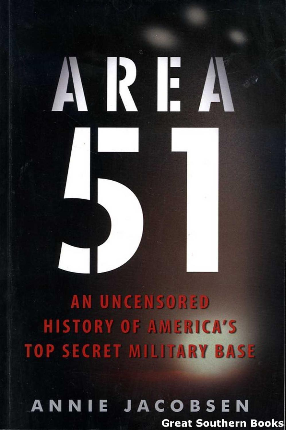 Area 51: An Uncensored History of America's Top Secret Military Base by ...