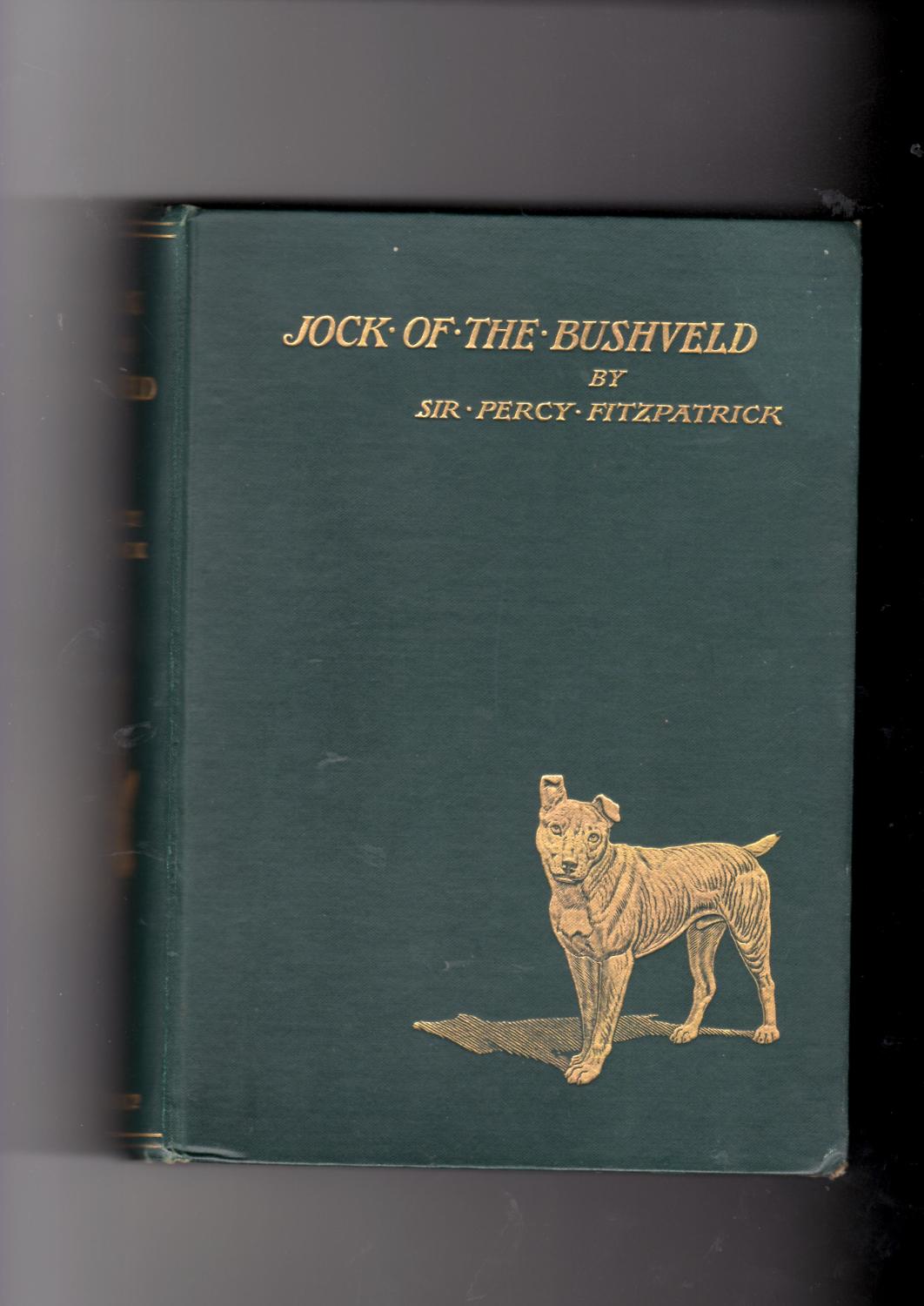Jock the Bushveld by Sir Percy Fitzpatrick: Very Good Hardcover (1913 ...