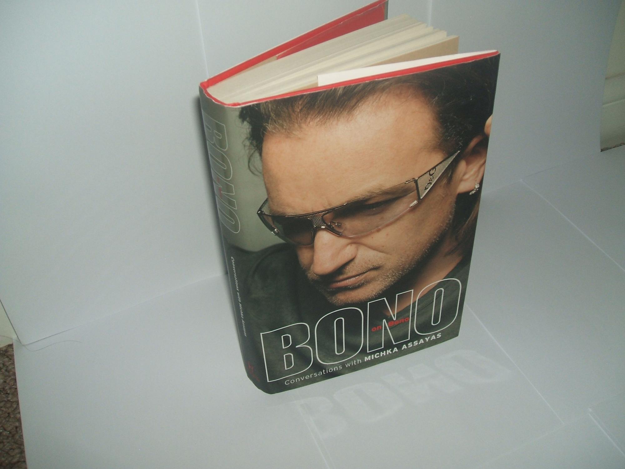 Bono on Bono: Conversations with Michka Assayas by Michka Assayas: Very ...