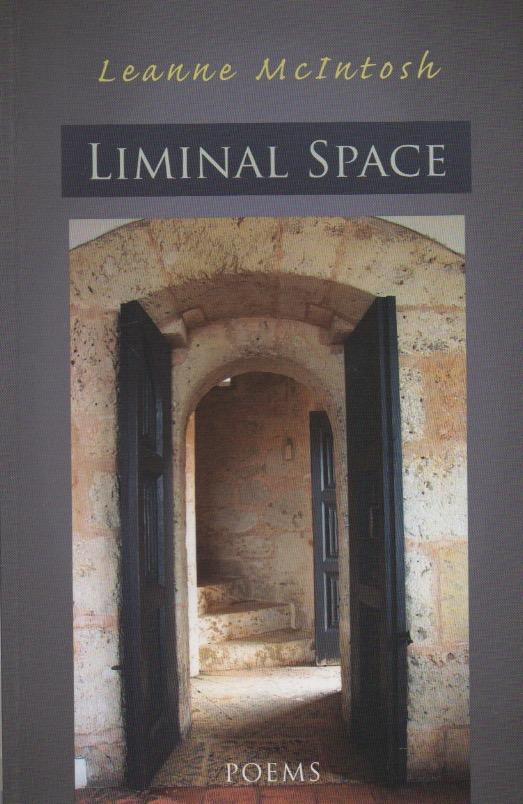 Liminal Space: Poems by McIntosh, Leanne: Near Fine Paperback (2005 ...