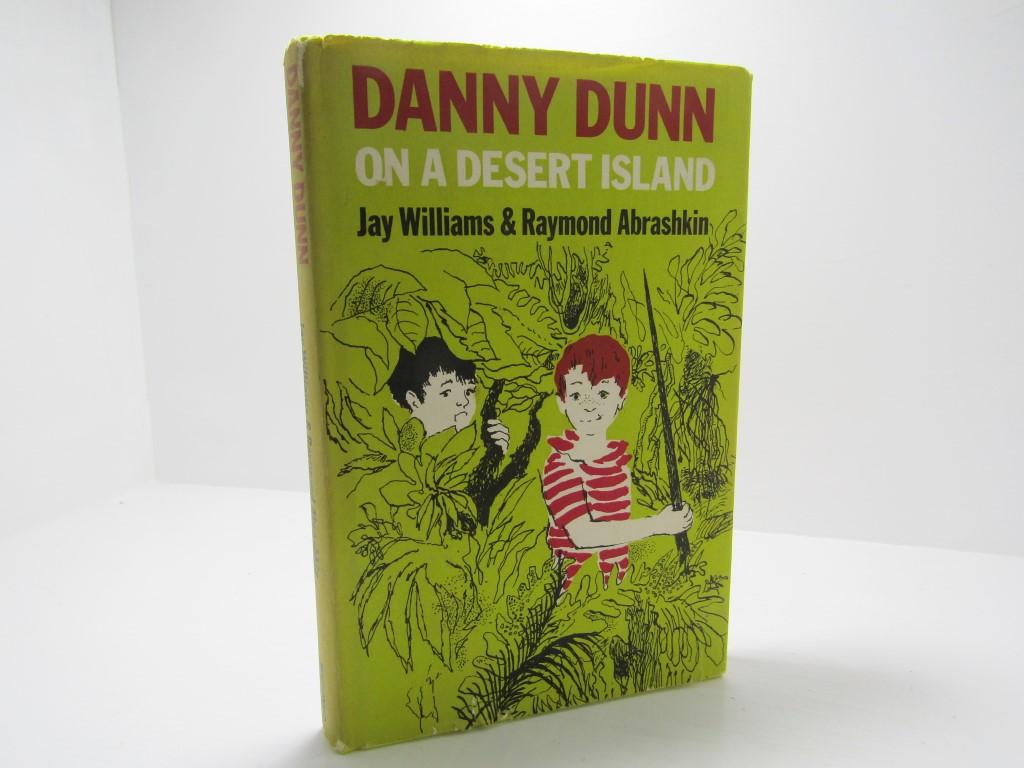 Danny Dunn On A Desert Island by Williams, Jay & Abrashkin, Raymond ...