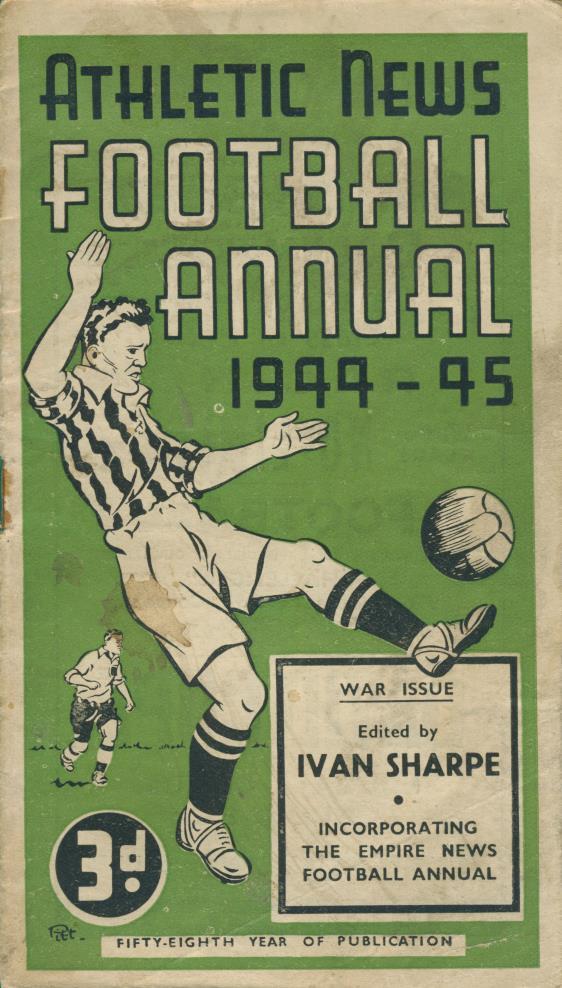 ATHLETIC NEWS FOOTBALL ANNUAL 1944-45 by Ivan SHARPE (Ed.): (1944 ...